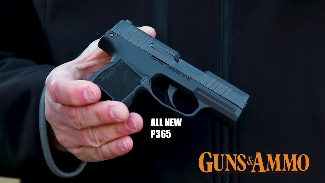 SIG Sauer P365 9mm Pistol: First Look - Guns and Ammo